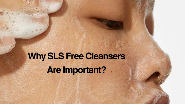 Why SLS Free Cleansers Are Important OR What Is SLS And Why Is It Bad